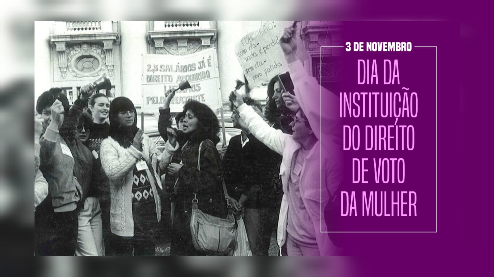 3 de novembro é dia de celebrar a Instituição do Direito ao Voto Feminino